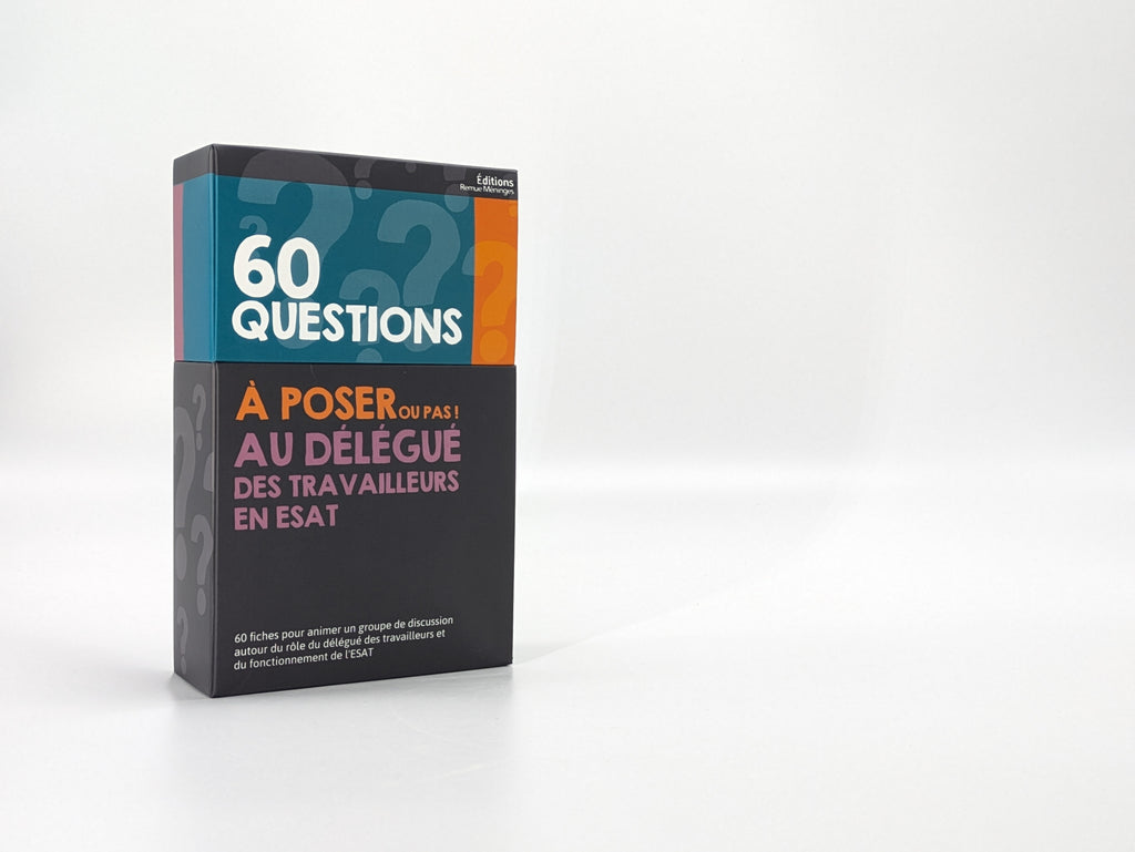 60 questions à poser (ou pas !) au délégué des travailleurs en ESAT ...