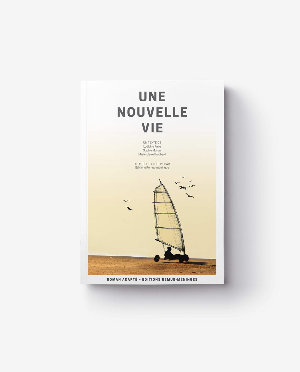 Roman adapté - Une nouvelle vie / Éditions Remue Méninges